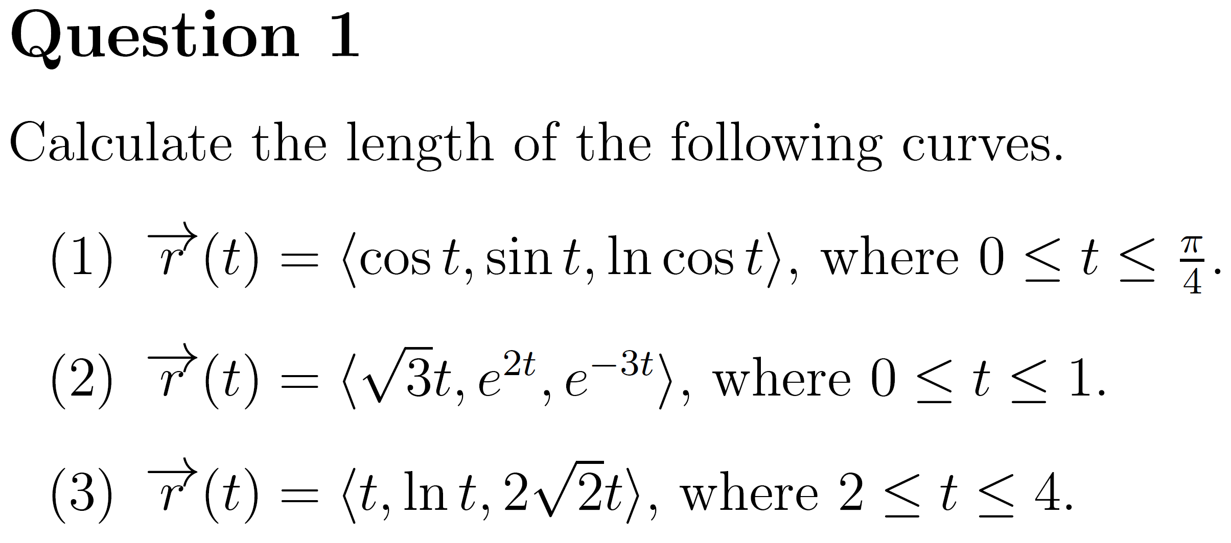 [Solved]: Calculate the length of the following curves. (1)