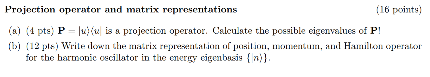 Solved Projection operator and matrix representations (16 | Chegg.com