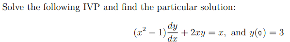 Solved Solve the following IVP and find the particular | Chegg.com