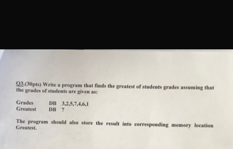 Solved Q3.(30pts) ﻿Write a program that finds the greatest | Chegg.com