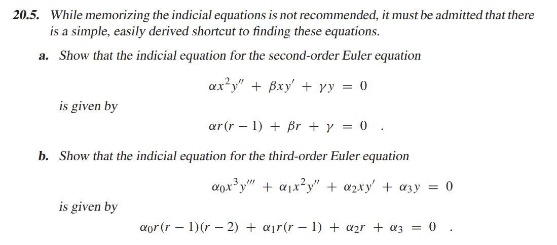 Solved 20.5. While memorizing the indicial equations is not | Chegg.com
