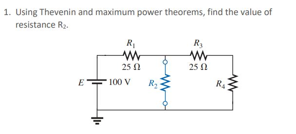 Solved 1. Using Thevenin and maximum power theorems, find | Chegg.com