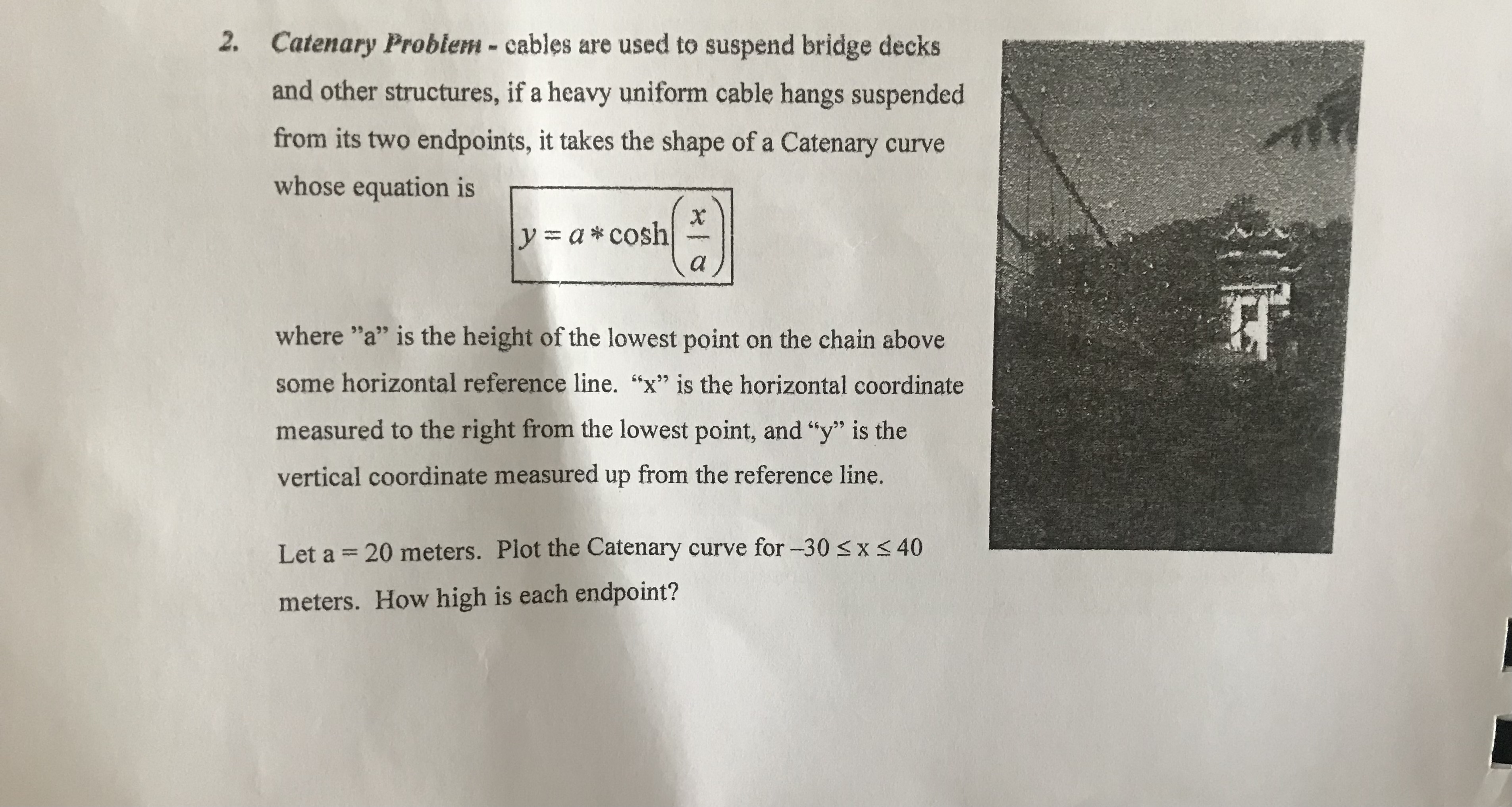 Solved Catenary Problem - cables are used to suspend bridge | Chegg.com