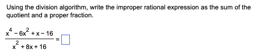 Solved Using the division algorithm, write the improper | Chegg.com