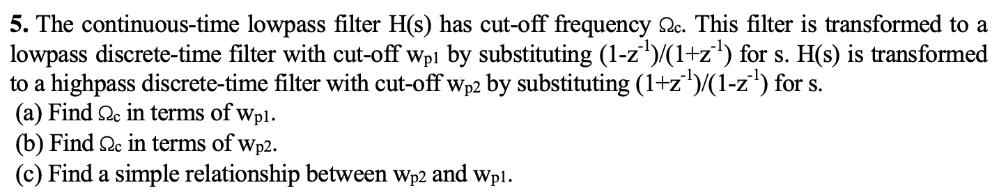 5. The continuous-time lowpass filter H(s) has | Chegg.com