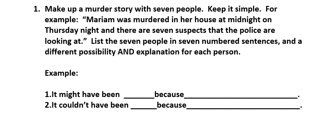Solved 1. Make up a murder story with seven people. Keep it | Chegg.com