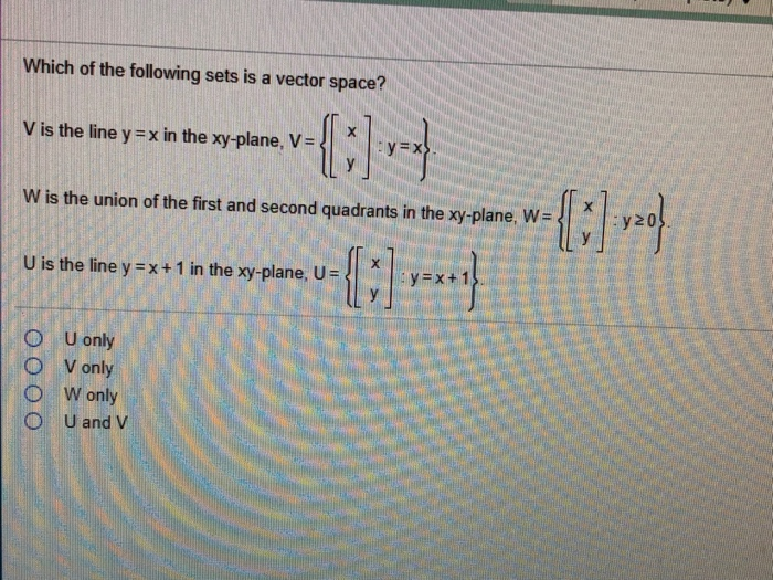 Solved Which of the following sets is a vector space? V is | Chegg.com