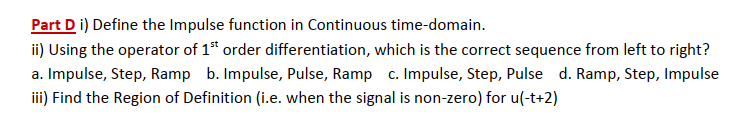 Solved Part D i) Define the Impulse function in Continuous | Chegg.com