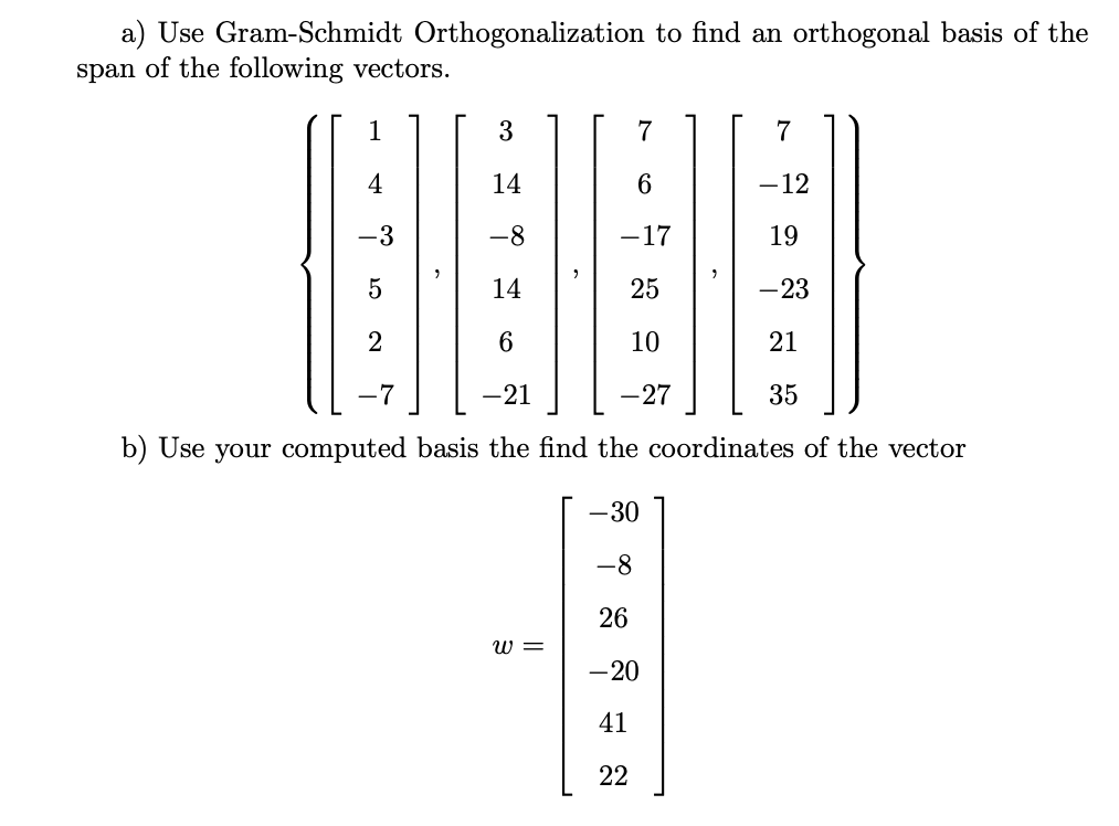 Solved A Use Gram Schmidt Orthogonalization To Find An