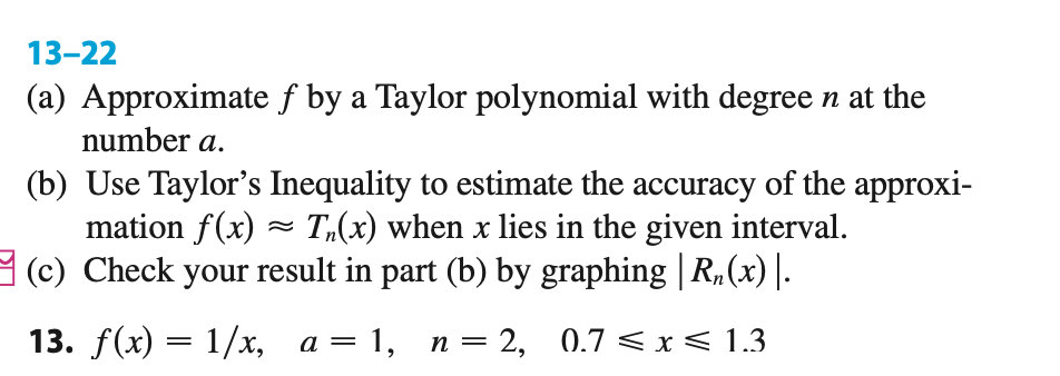 Solved 13-22 (a) Approximate f by a Taylor polynomial with | Chegg.com