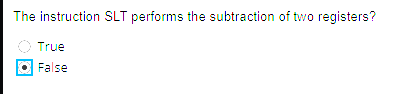 Solved The instruction SLT performs the subtraction of two | Chegg.com