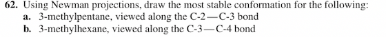 Solved 62. Using Newman projections, draw the most stable | Chegg.com