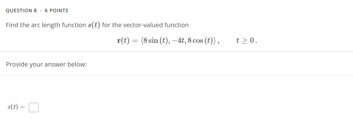 Solved Find the arc length function s(t) for the | Chegg.com