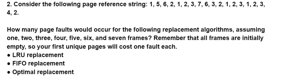 Solved 2. Consider the following page reference string: 1, | Chegg.com