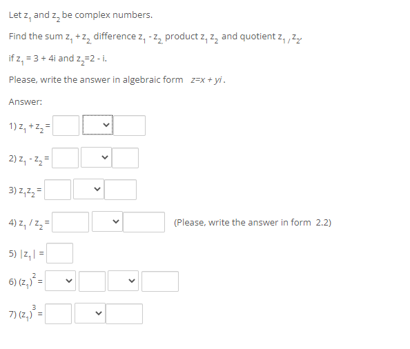 Solved Let z1 and z2 be complex numbers. Find the sum z1+z2, | Chegg.com