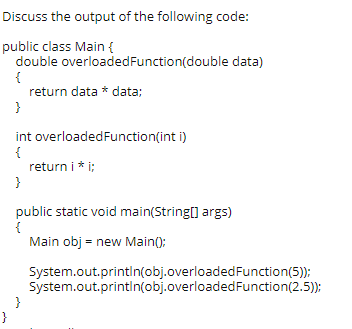 Solved Discuss the output of the following code: public | Chegg.com
