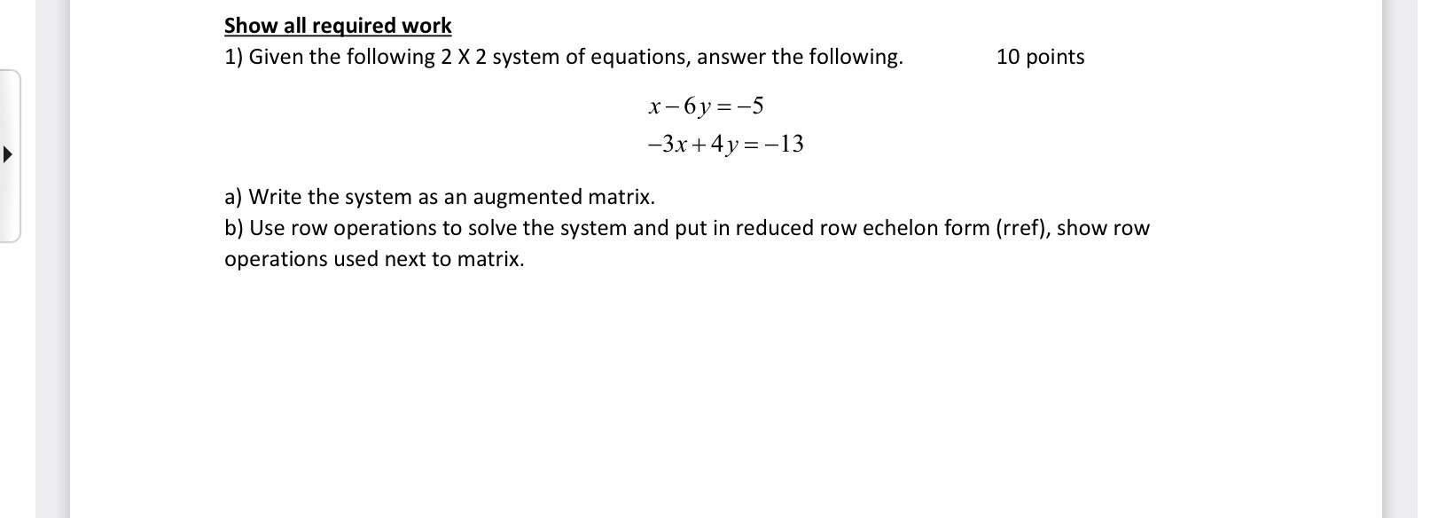 Solved Show all required work 1) Given the following 2×2 | Chegg.com