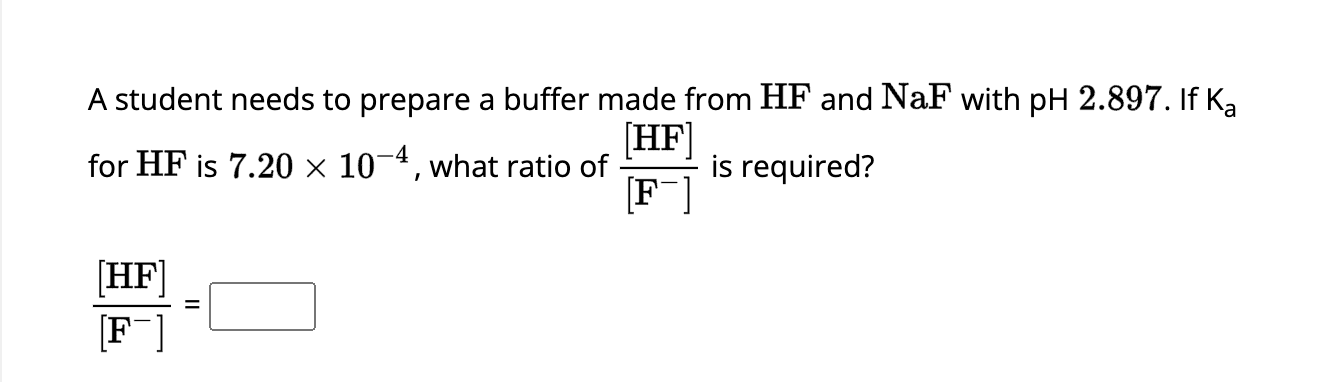 Solved A student needs to prepare a buffer made from HF and | Chegg.com