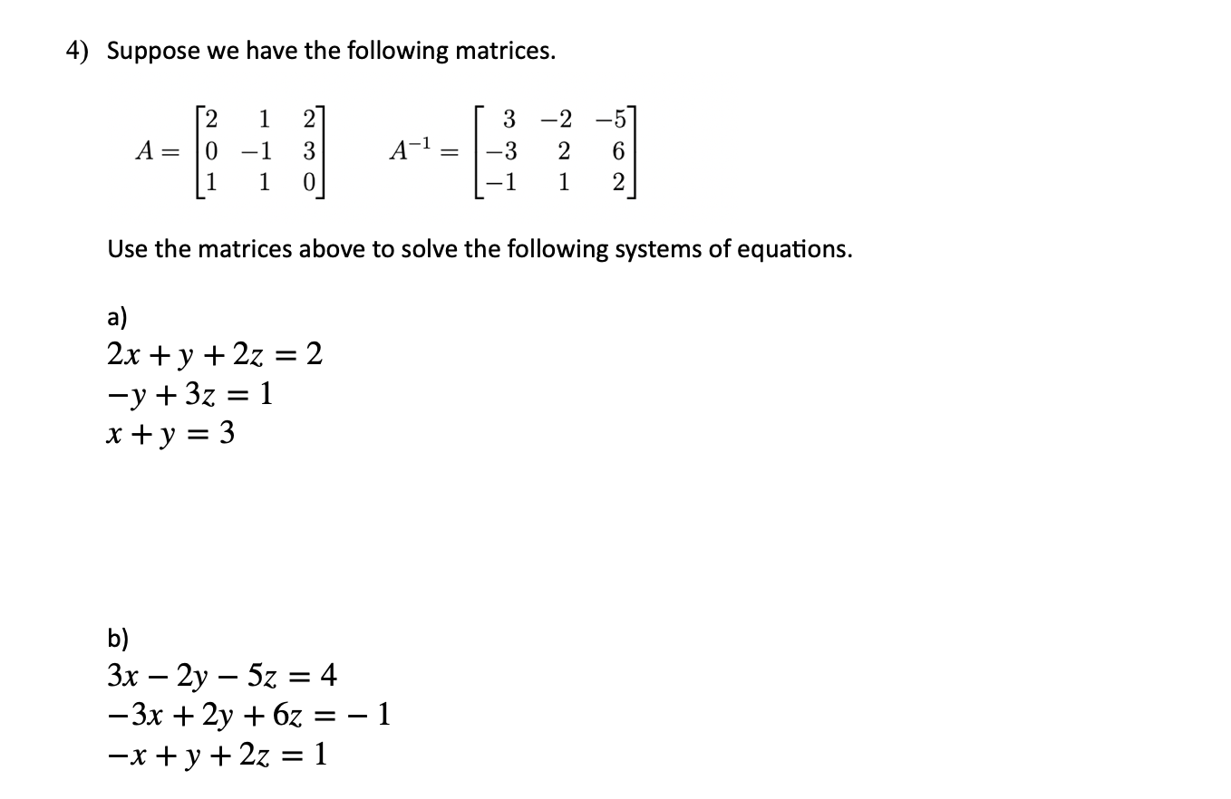 Solved 4) Suppose we have the following matrices. | Chegg.com