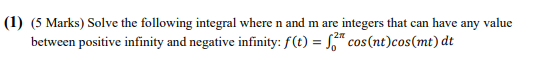 Solved 1) (5 Marks) Solve the following integral where n and | Chegg.com