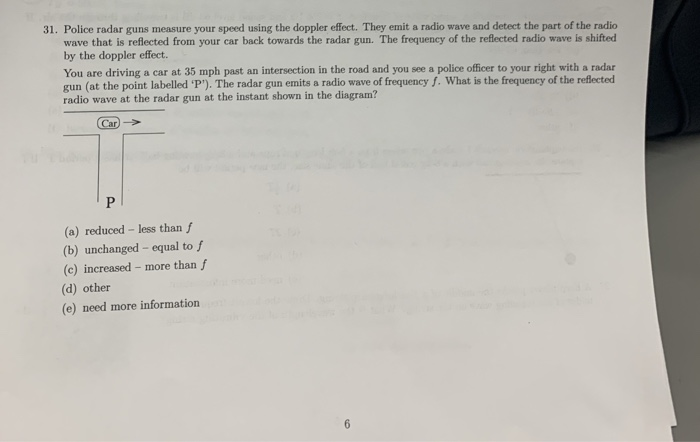 Solved 31. Police radar guns measure your speed using the | Chegg.com