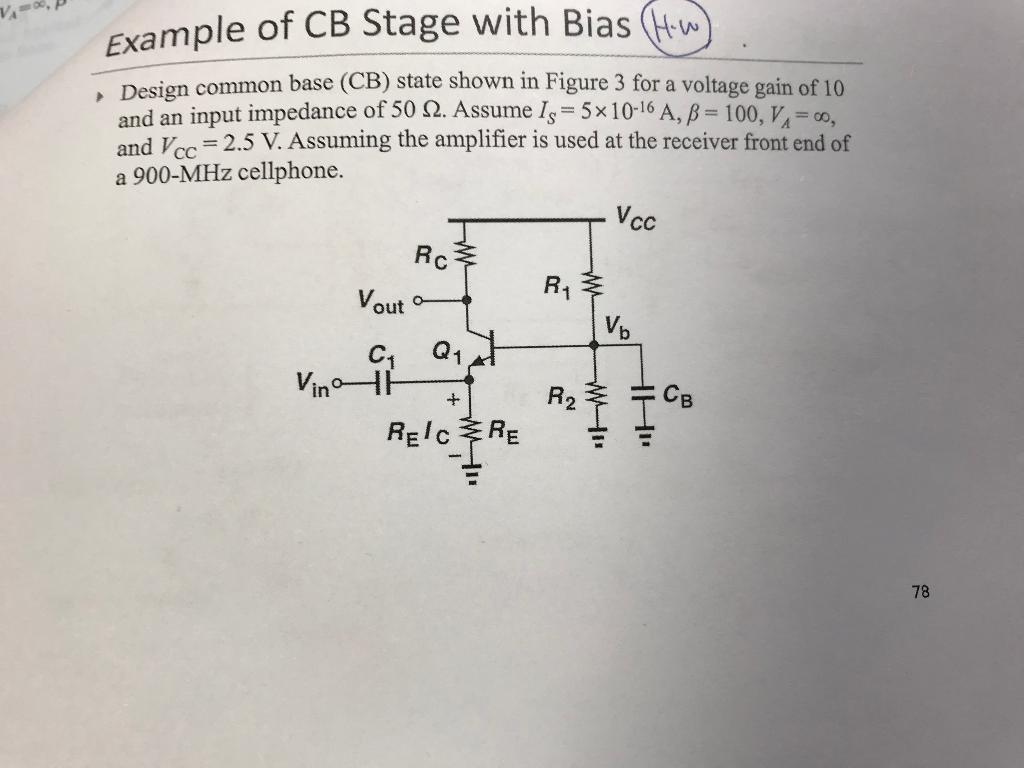 Solved Example of CB Stage with Bias (H.W) Design common | Chegg.com