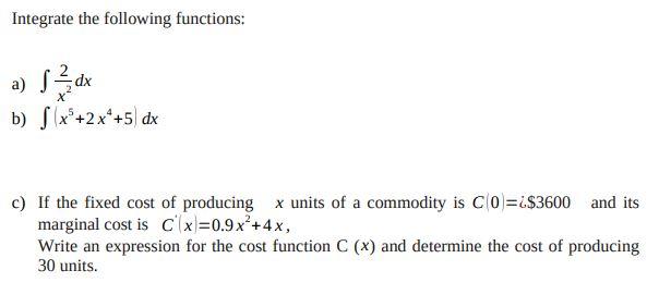 Solved Integrate the following functions: a) ∫x22dx b) | Chegg.com