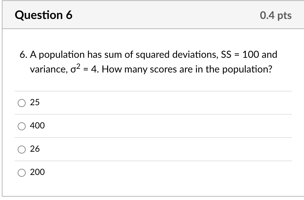 Solved 6. A population has sum of squared deviations, SS=100 | Chegg.com