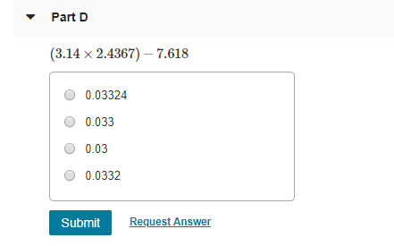 Solved Part D (3.14 x 2.4367) - 7.618 0.03324 0.033 0.03 | Chegg.com