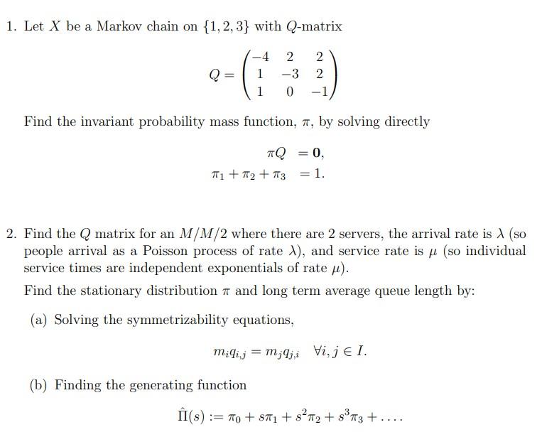 Solved 1. Let X be a Markov chain on {1,2,3} with Q-matrix | Chegg.com
