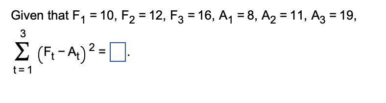 Solved Given that F1=10,F2=12,F3=16,A1=8,A2=11,A3=19, | Chegg.com