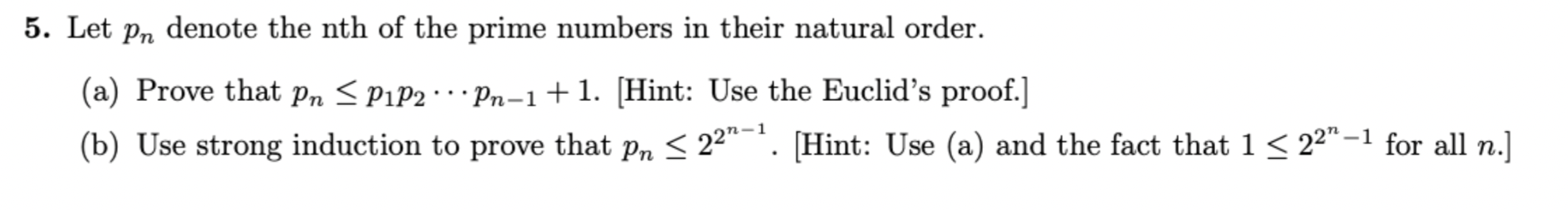 Solved 5. Let pn denote the nth of the prime numbers in | Chegg.com