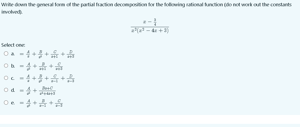 Solved Write down the general form of the partial fraction | Chegg.com