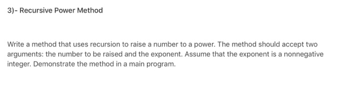 Solved 3)- Recursive Power Method Write a method that uses | Chegg.com