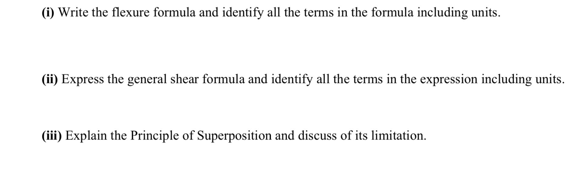 Solved (i) Write the flexure formula and identify all the | Chegg.com