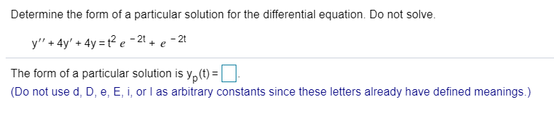 Solved Determine the form of a particular solution for the | Chegg.com
