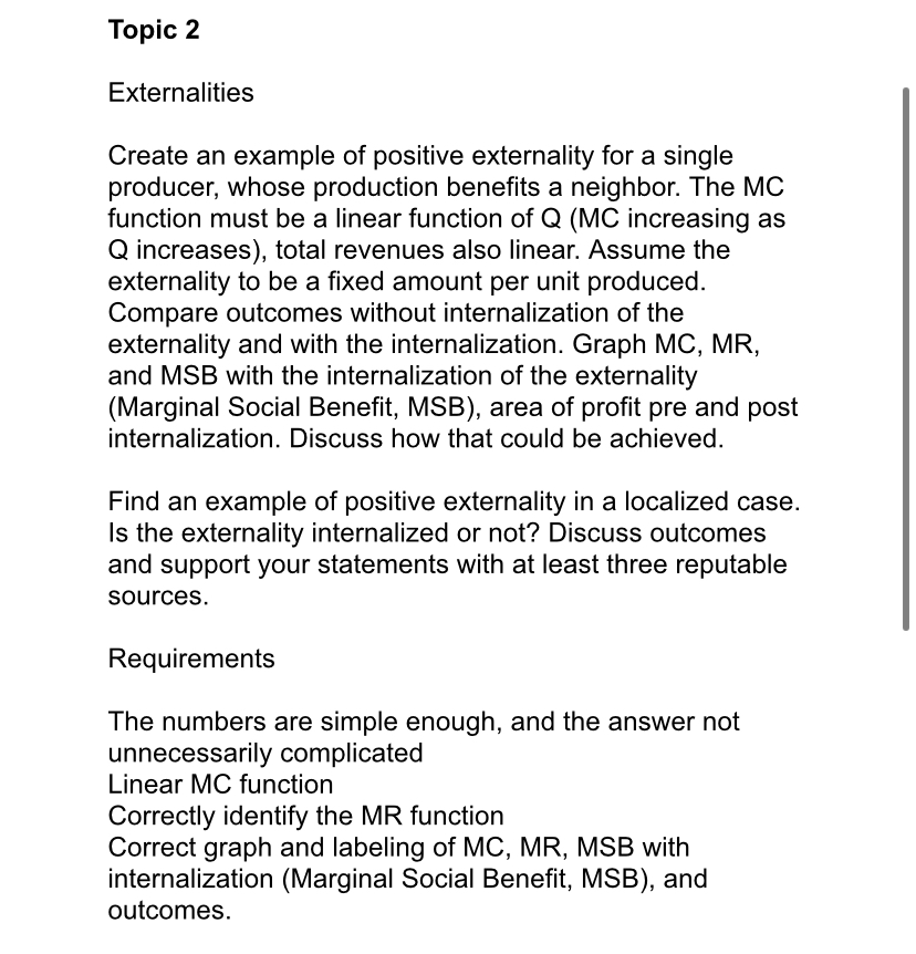 Topic 2 Externalities Create an example of positive | Chegg.com