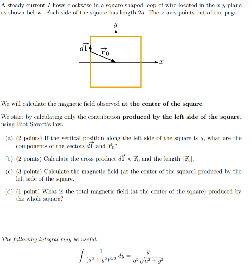 Solved A steady current I flows clockwise in a square-shaped | Chegg.com