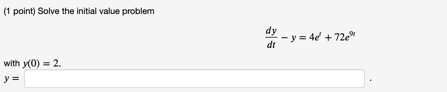 Solved (1 point) Solve the initial value problem | Chegg.com Solved (1 point) Solve the initial value problem | Chegg.com