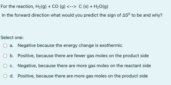 Solved For the reaction, H2( g)+CO(g) C(s)+H2O(g) In the | Chegg.com