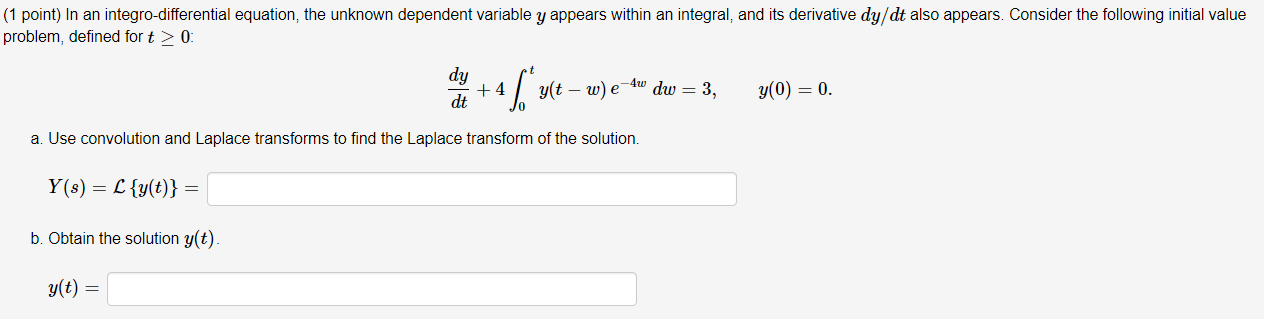Solved (1 point) In an integro-differential equation, the | Chegg.com