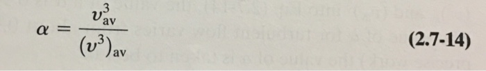 Solved 2.7-1. Kineric-Energy Velocity Correction Factor for | Chegg.com