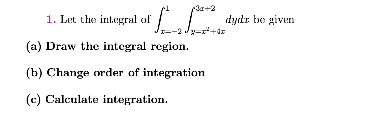 Solved The integral givena) draw the integral regionb) | Chegg.com