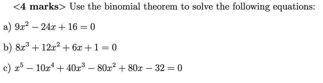 Solved by an EXPERT ﻿Use the binomial theorem to ﻿solve the | Chegg.com