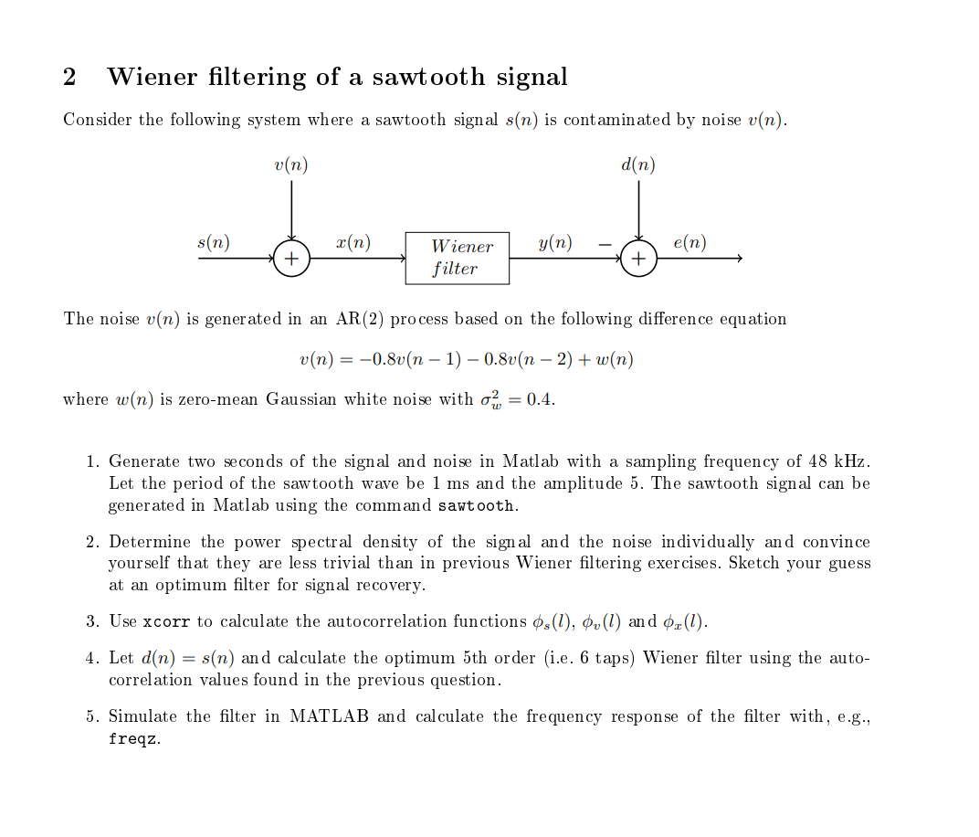 Solved 2 ﻿Wiener filtering of ﻿a sawtooth signalConsider the | Chegg.com