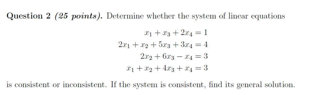 Solved Question 2 (25 points). Determine whether the system | Chegg.com