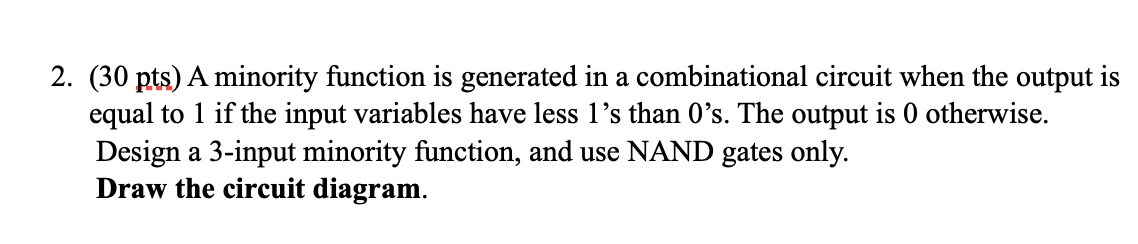 Solved 2. (30 pts) A minority function is generated in a | Chegg.com
