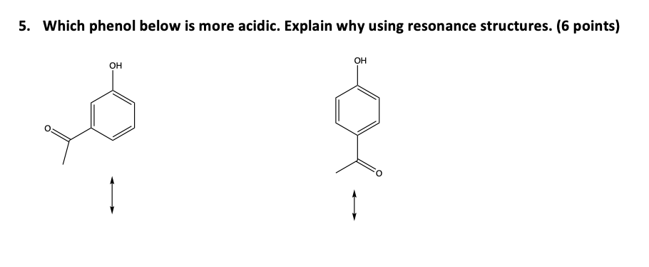 Solved 5. Which phenol below is more acidic. Explain why | Chegg.com