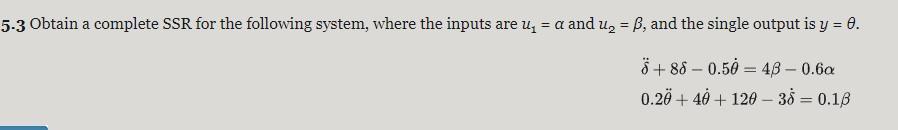 Solved 5.3 Obtain a complete SSR for the following system, | Chegg.com