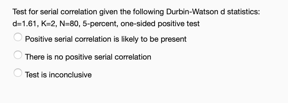 Solved Test for serial correlation given the following | Chegg.com